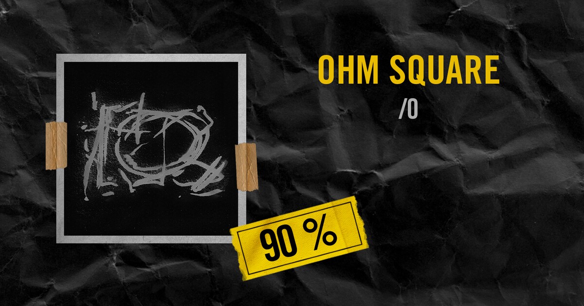 Nádherné album! Když Ohm Square dělí nulou, tak s kladným výsledkem ...